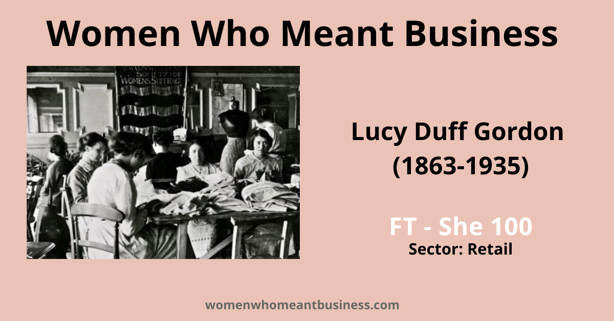 Lucy Duff Gordon (1863-1935) – Women Who Meant Business