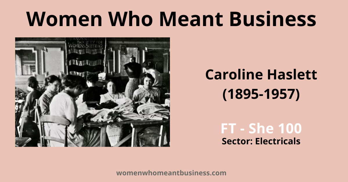 Caroline Haslett (1895-1957) – Women Who Meant Business